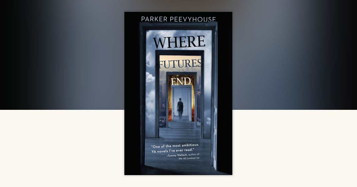 Where Futures End by Parker Peevyhouse: 9780698162914 ...