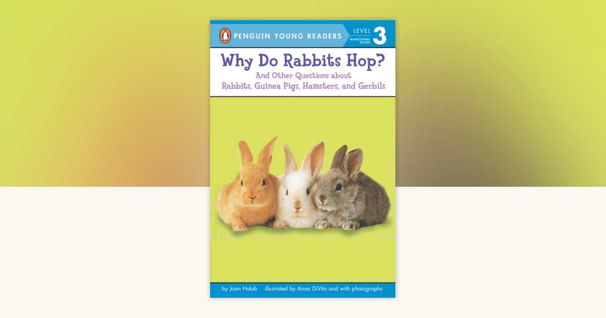 Why Do Rabbits Hop? by Joan Holub - Reading Guide: 9780698163294 ...