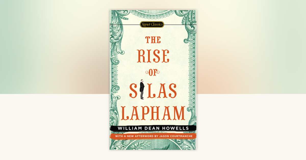 The Rise of Silas Lapham by William Dean Howells: 9780698169883 ...