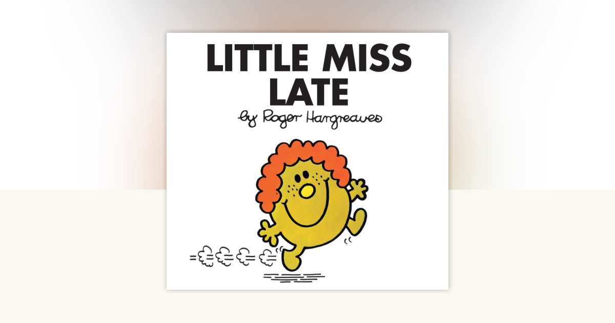 Little Miss Late by Roger Hargreaves: 9780698178397 ...