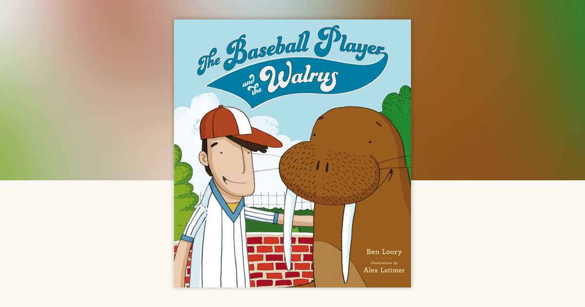 The Baseball Player and the Walrus by Ben Loory: 9780698401815 ...