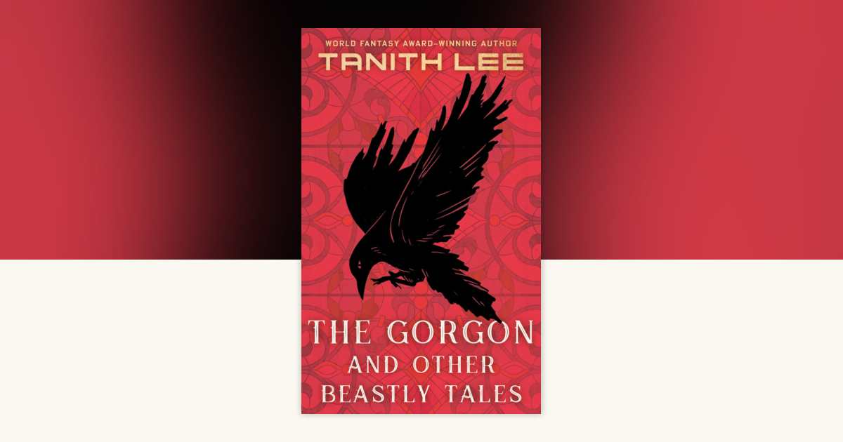 The Gorgon and Other Beastly Tales by Tanith Lee: 9780698404526 ...