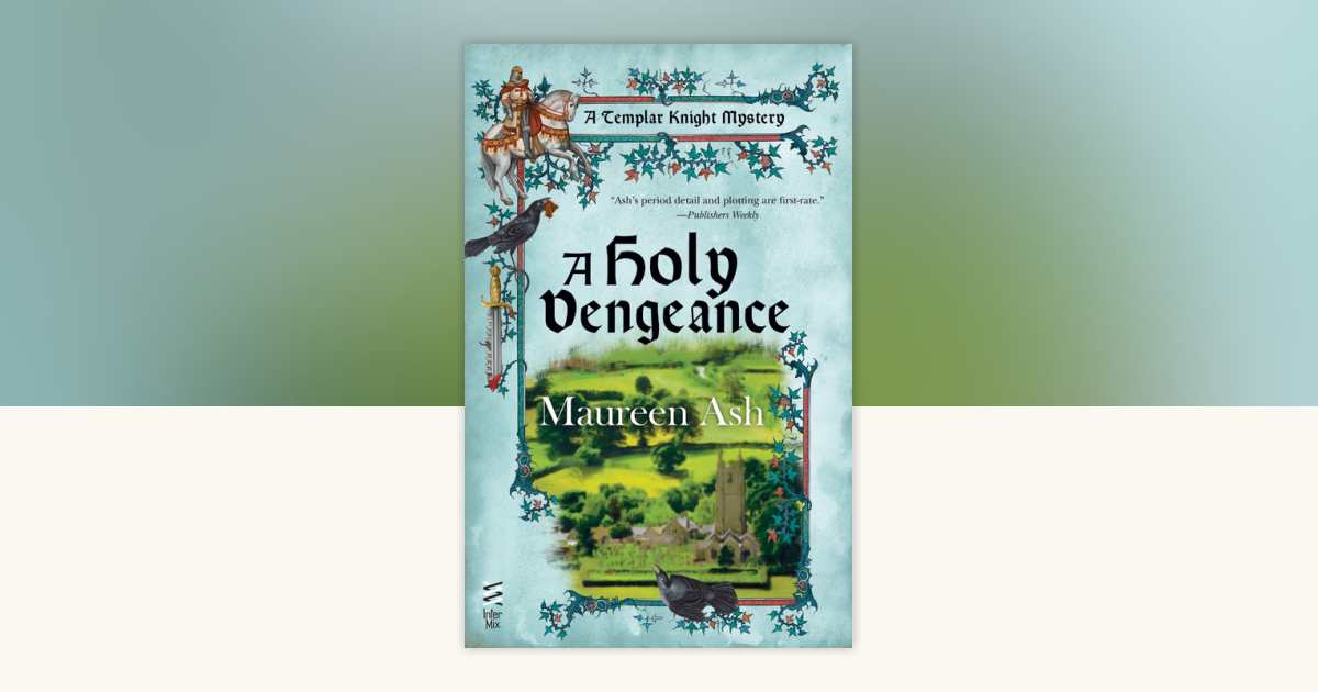 A Holy Vengeance by Maureen Ash: 9780698405264 | PenguinRandomHouse.com ...