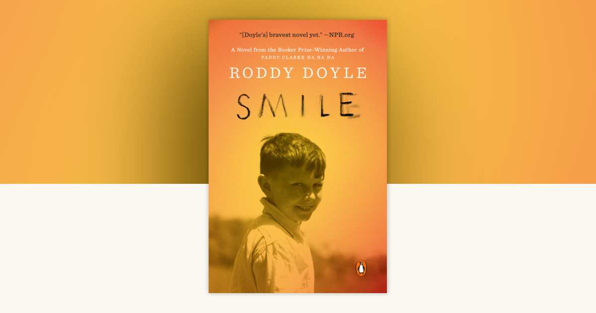 Smile by Roddy Doyle: 9780735224469 | PenguinRandomHouse.com: Books