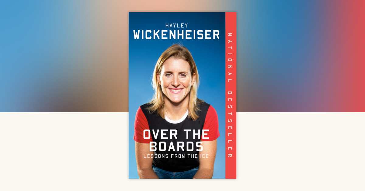 Over the Boards by Hayley Wickenheiser: 9780735240520 ...