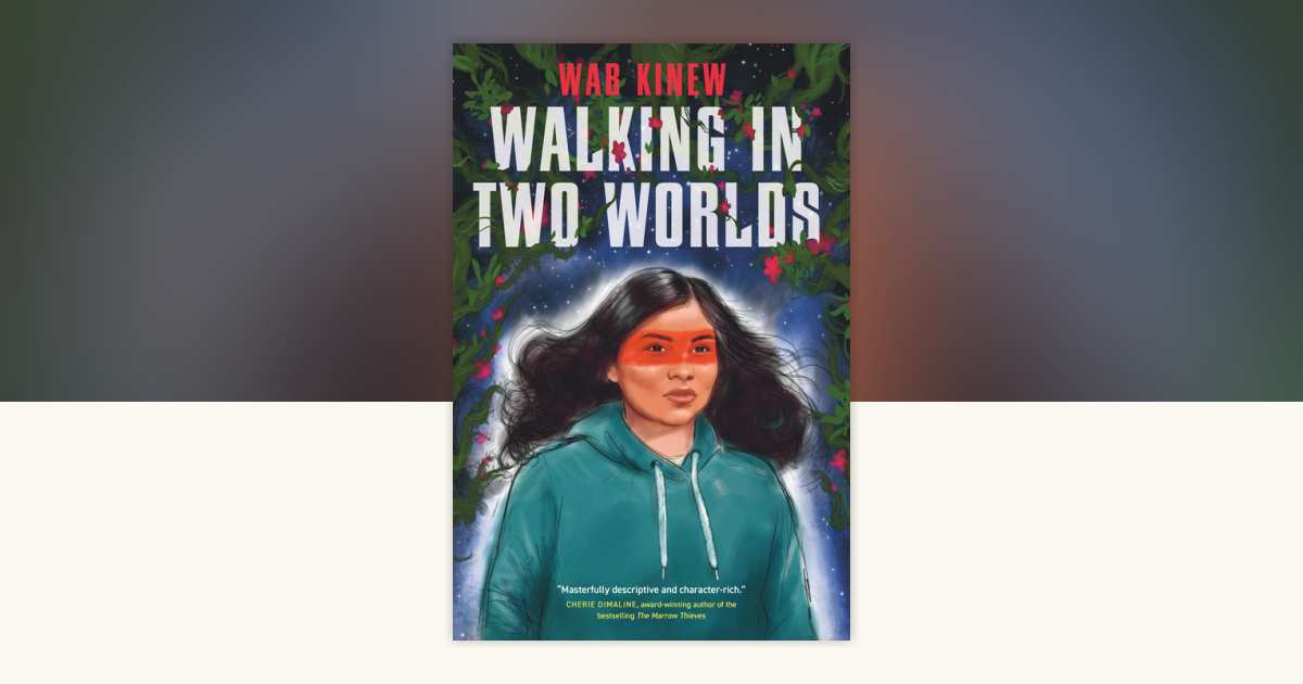 Walking in Two Worlds by Wab Kinew: 9780735269026 | PenguinRandomHouse ...