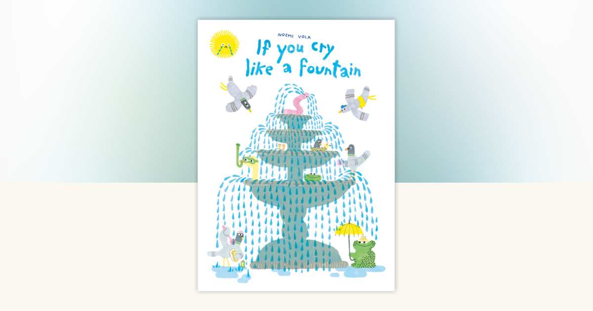 If You Cry like a Fountain by Noemi Vola: 9780735270503 ...