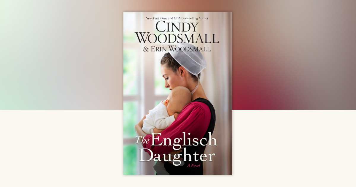 The Englisch Daughter by Cindy Woodsmall, Erin Woodsmall: 9780735291027 ...