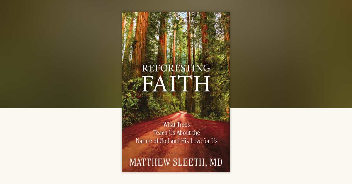 Reforesting Faith by Matthew Sleeth: 9780735291775 | PenguinRandomHouse ...