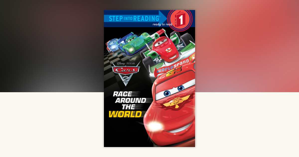 Race Around The World Disneypixar Cars 2 By Rh Disney 9780736428088