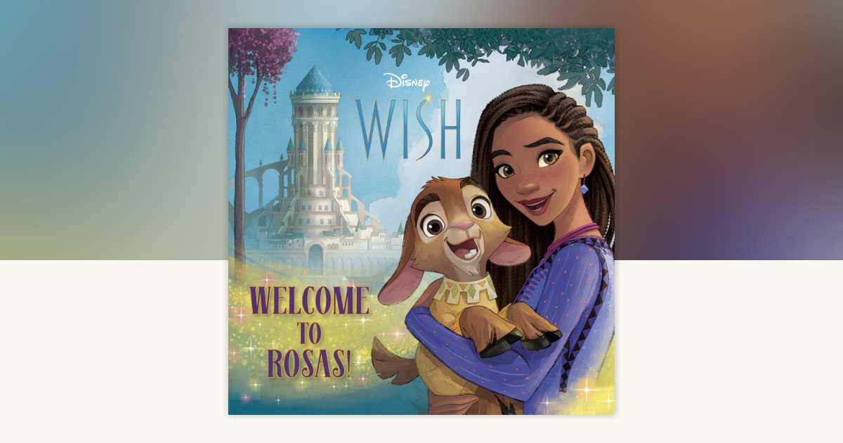 Welcome to Rosas! (Disney Wish) by RH Disney: 9780736442060 ...
