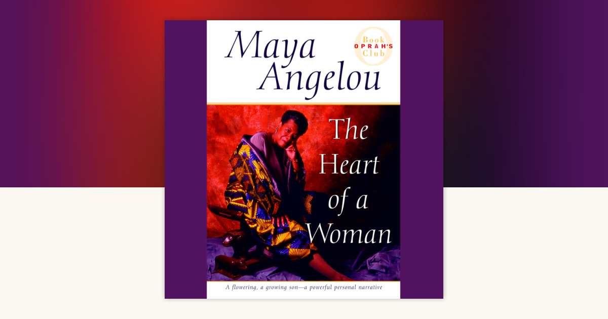 The Heart of a Woman by Maya Angelou: 9780739334690 ...