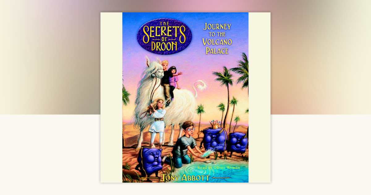 Journey to the Volcano Palace: The Secrets of Droon Book 2 by Tony ...