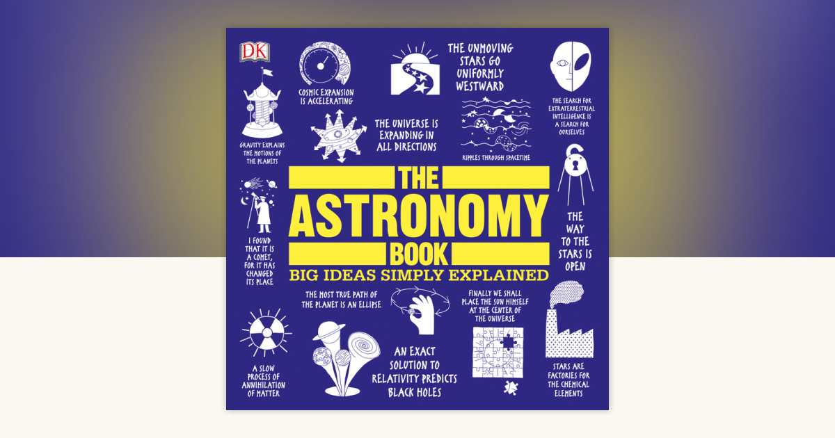 The Astronomy Book by DK: 9780744024746 | PenguinRandomHouse.com: Books