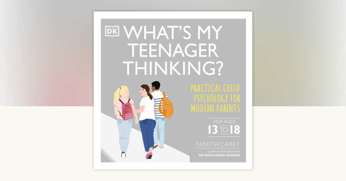 What's My Teenager Thinking by Tanith Carey, Angharad Rudkin, Carl ...