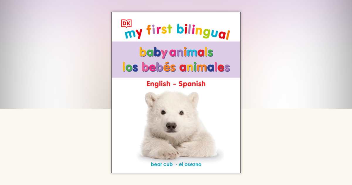 My First Bilingual Baby Animals by DK: 9780744048629 ...
