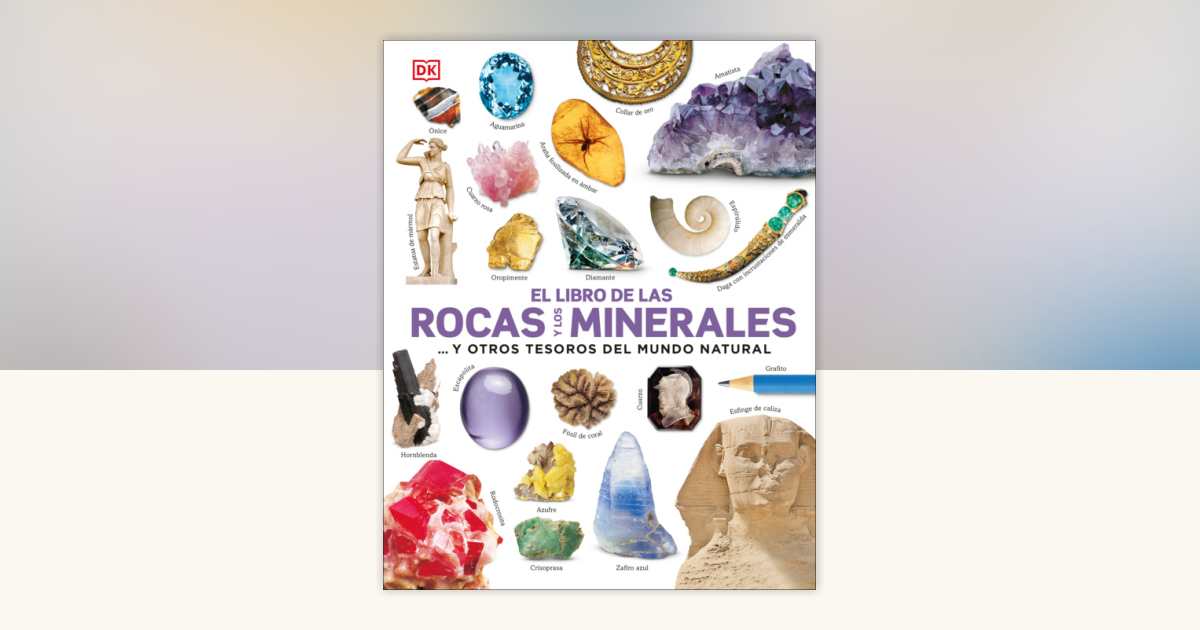 El libro de las rocas y los minerales (The Rock and Gem Book) by DK ...