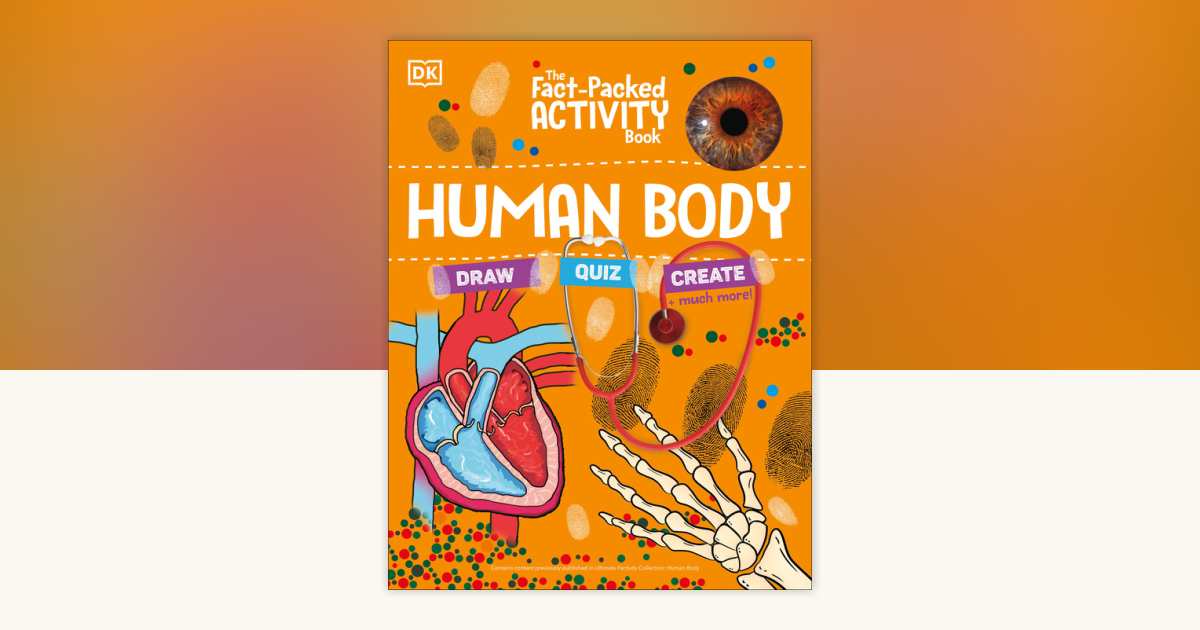 The Fact-Packed Activity Book: Human Body by DK: 9780744051544 ...