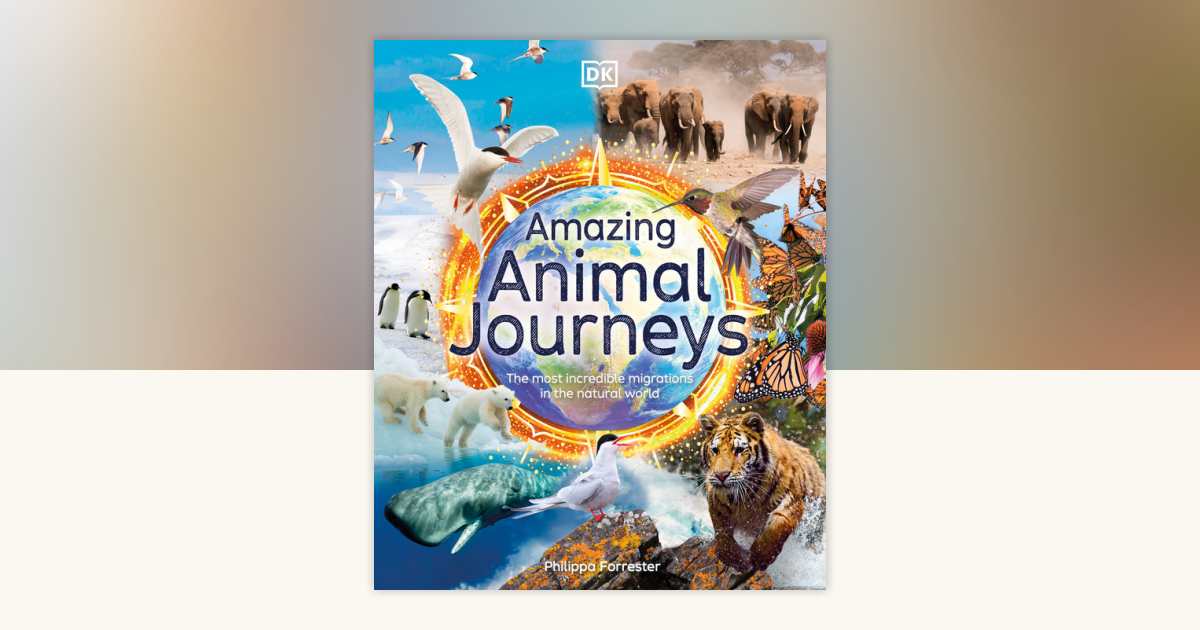 Amazing Animal Journeys by Philippa Forrester: 9780744059908 ...