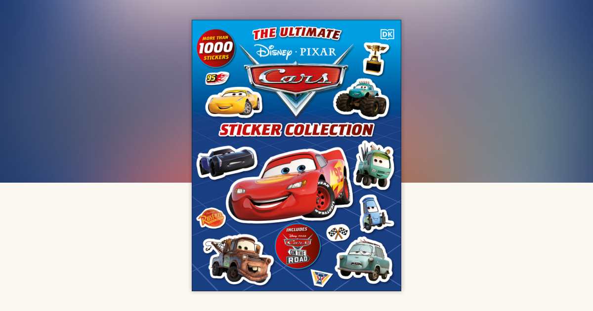 Disney Pixar Cars Ultimate Sticker Collection by DK: 9780744060928 ...