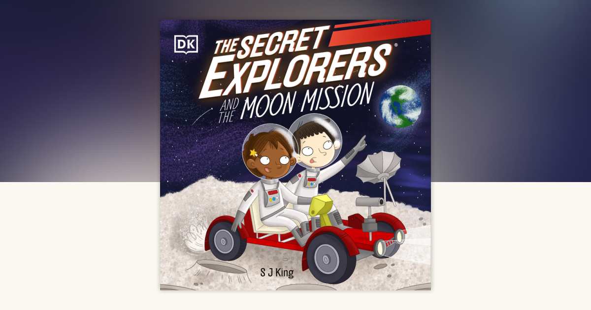 The Secret Explorers and the Moon Mission by SJ King: 9780744061888 ...