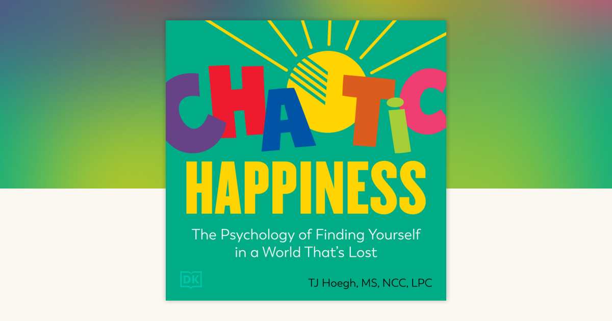 Chaotic Happiness by T.J. Hoegh: 9780744062021 | PenguinRandomHouse.com ...