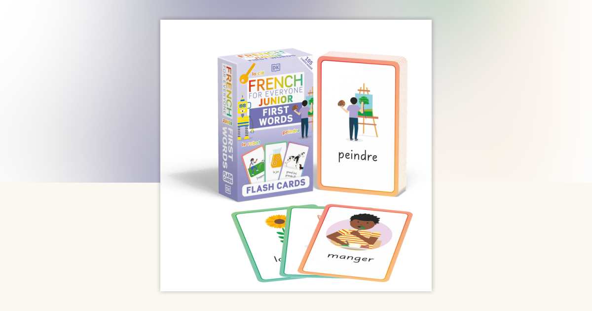 French for Everyone Junior First Words Flash Cards by DK: 9780744073782 ...