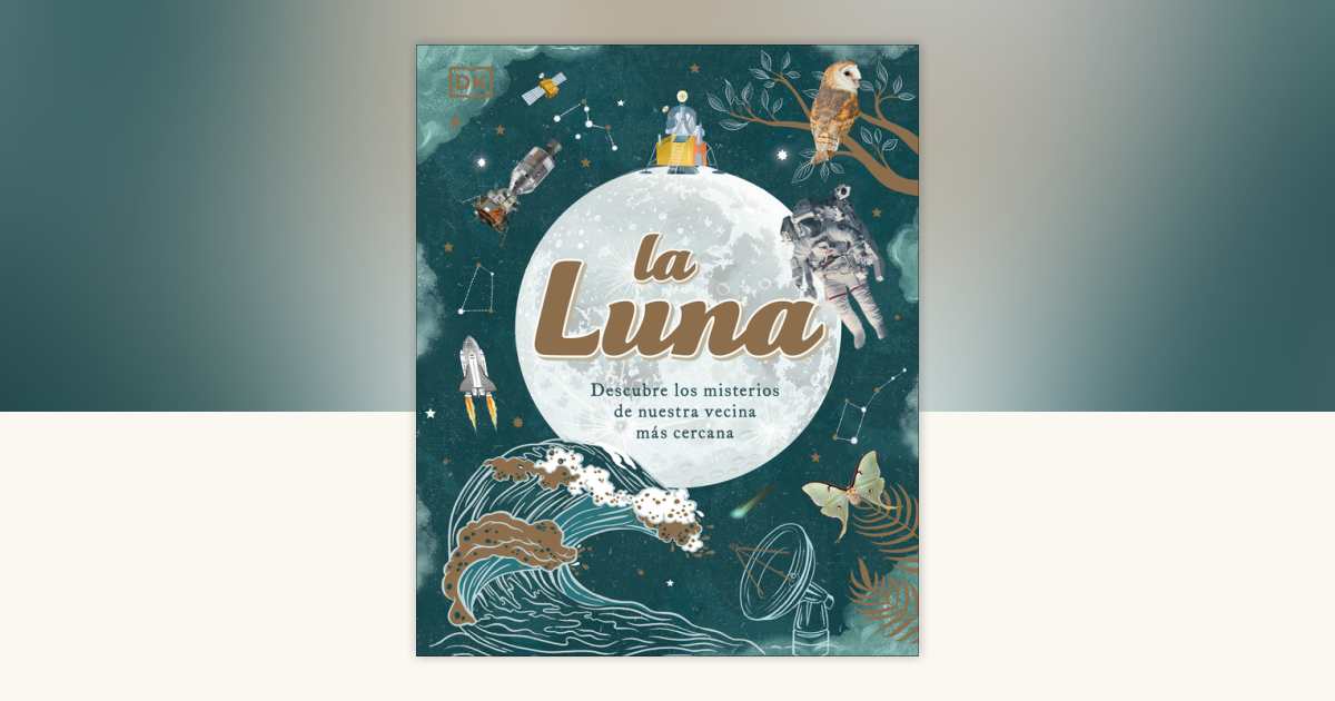 La luna (The Moon) by Dr. Sanlyn Buxner: 9780744079197 ...