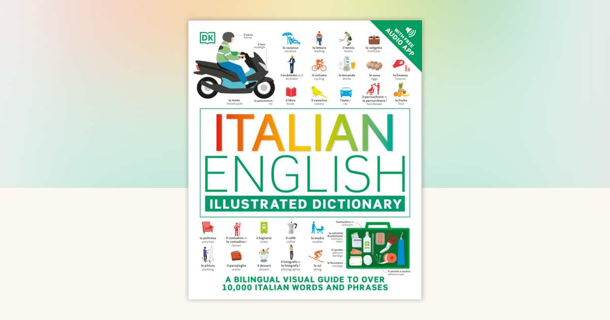 Italian - English Illustrated Dictionary by DK: 9780744080766 ...