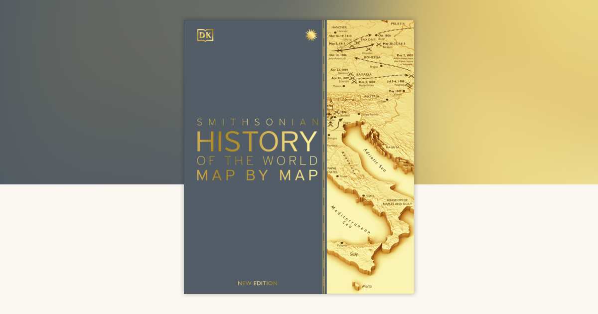 History of the World Map by Map by DK: 9780744084962 ...