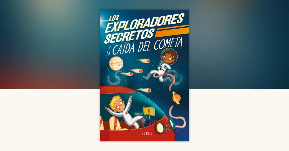 Los Exploradores Secretos y la caida del cometa (Secret Explorers Comet ...
