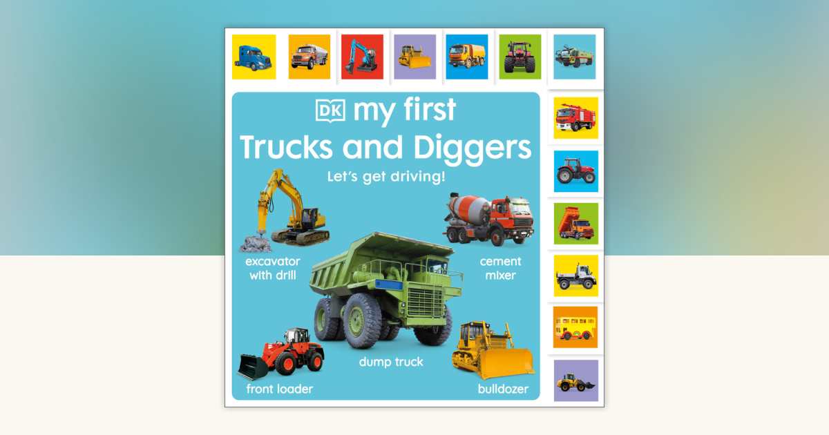 My First Trucks and Diggers by DK: 9780744090512 | PenguinRandomHouse ...