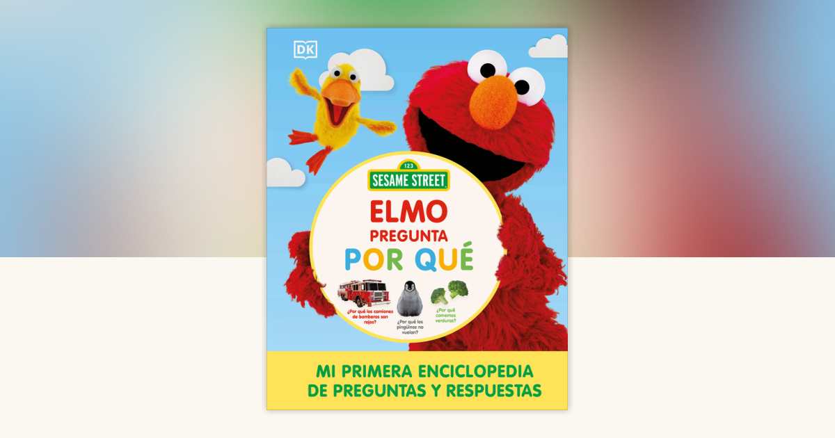 Sesame Street Elmo pregunta por que (Elmo Asks Why?) by DK ...