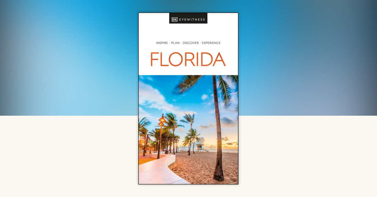 DK Florida by DK Travel: 9780744095234 | PenguinRandomHouse.com: Books