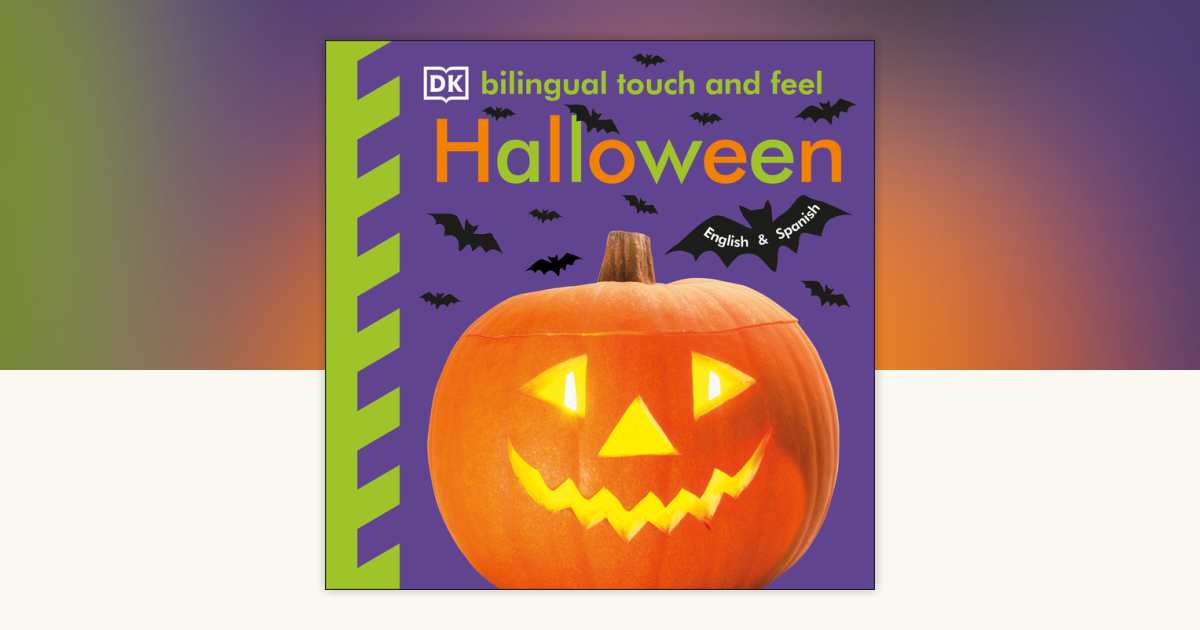 Bilingual Baby Touch and Feel: Halloween by DK: 9780744096897 ...