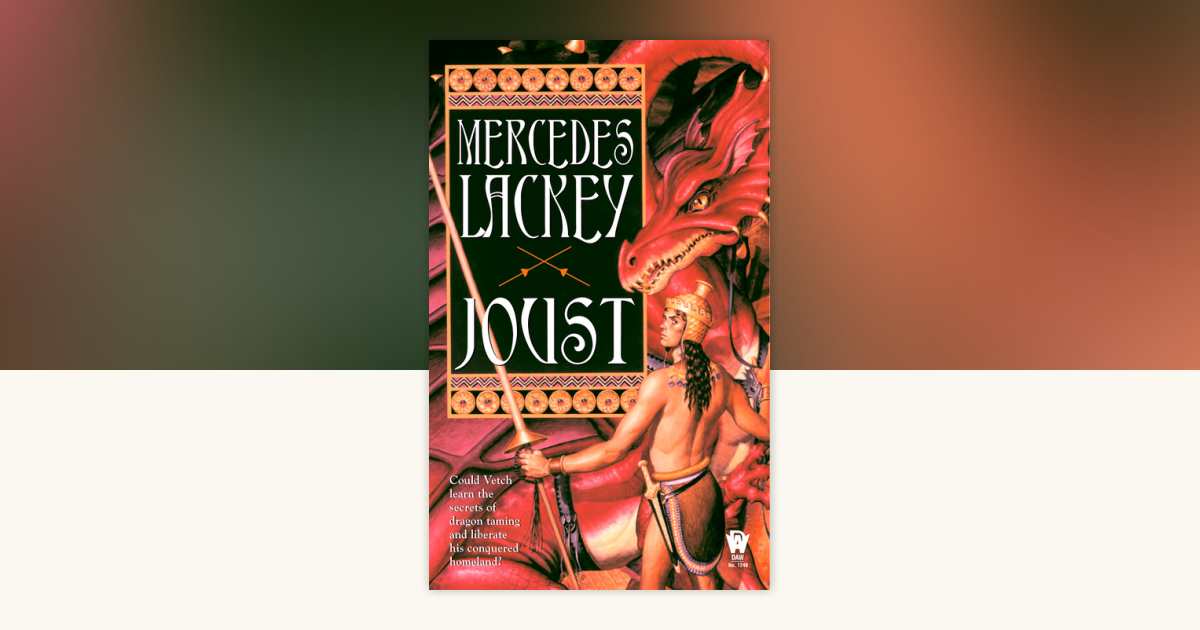 Joust by Mercedes Lackey: 9780756401535 | PenguinRandomHouse.com: Books