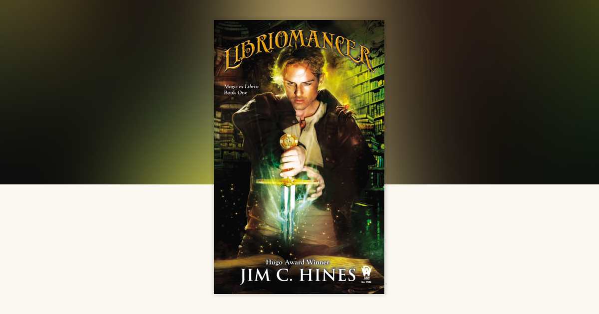 Libriomancer by Jim C. Hines: 9780756408176 | PenguinRandomHouse.com: Books
