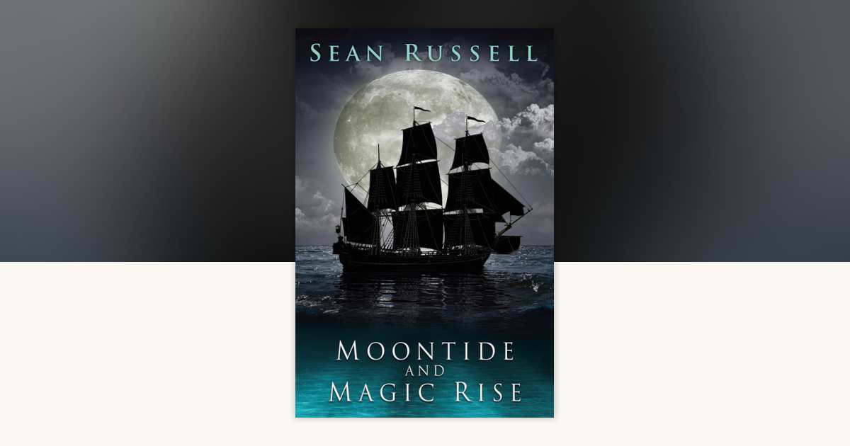 Moontide and Magic Rise by Sean Russell: 9780756414108 ...