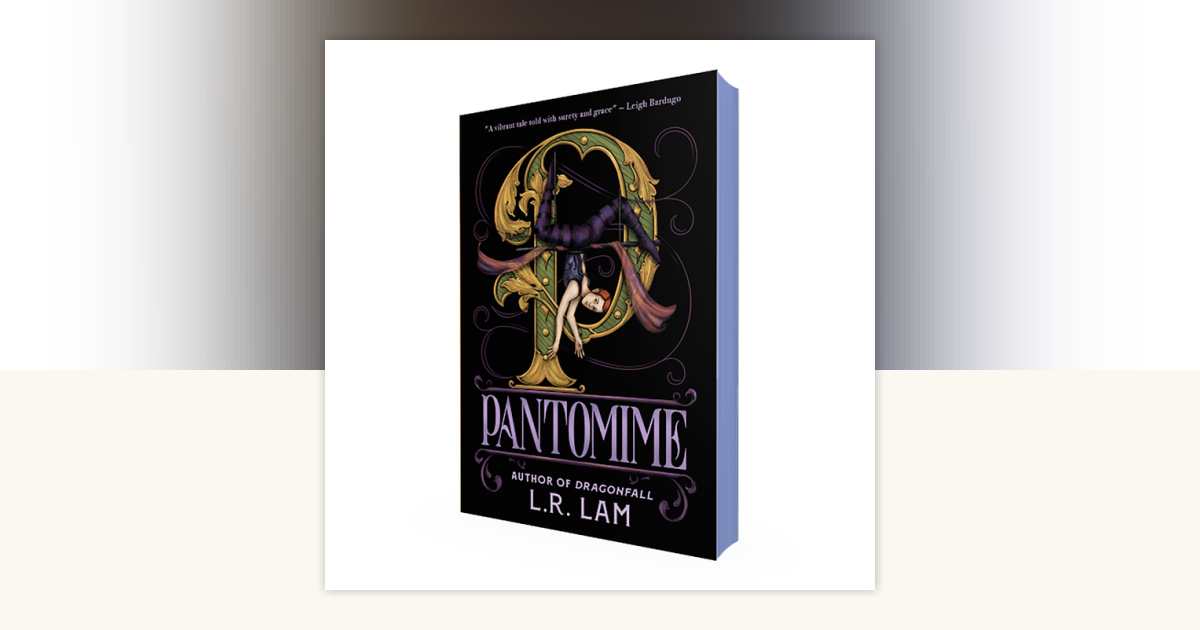 Pantomime by L. R. Lam: 9780756420277 | PenguinRandomHouse.com: Books