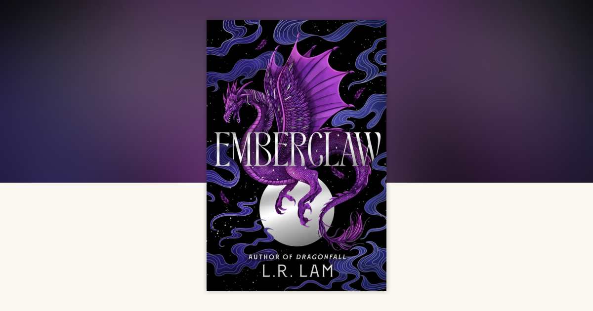Emberclaw by L. R. Lam: 9780756420635 | PenguinRandomHouse.com: Books