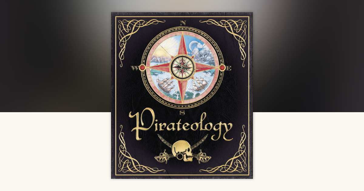 Pirateology by Captain William Lubber: 9780763631437 ...