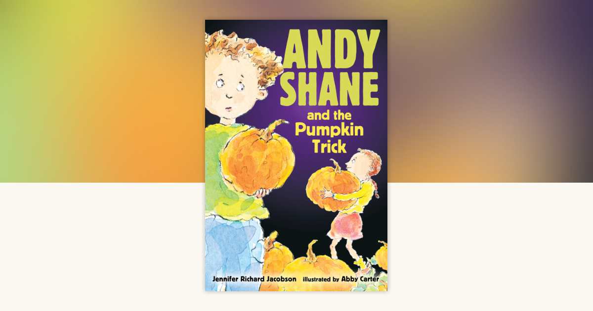 Andy Shane and the Pumpkin Trick by Jennifer Richard Jacobson ...