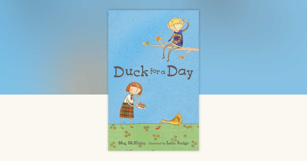 Duck for a Day by Meg McKinlay: 9780763657840 | PenguinRandomHouse.com ...
