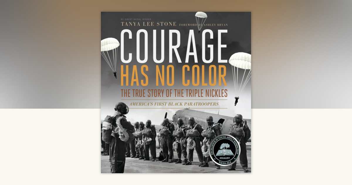 Courage Has No Color, The True Story of the Triple Nickles by Tanya Lee ...