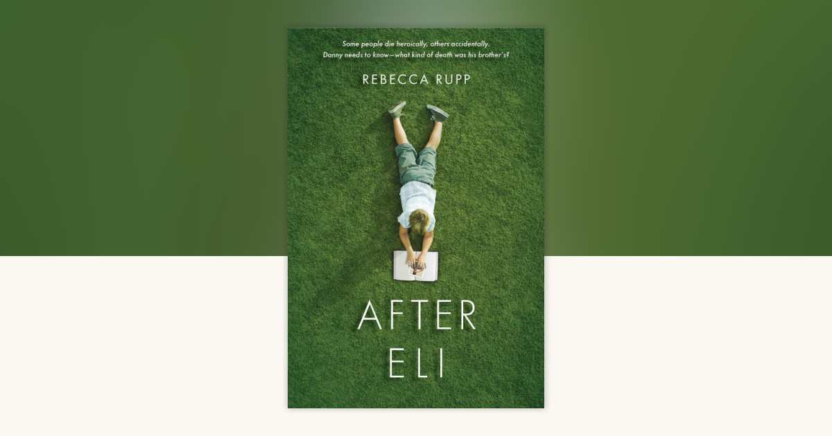 After Eli by Rebecca Rupp: 9780763676742 | PenguinRandomHouse.com: Books