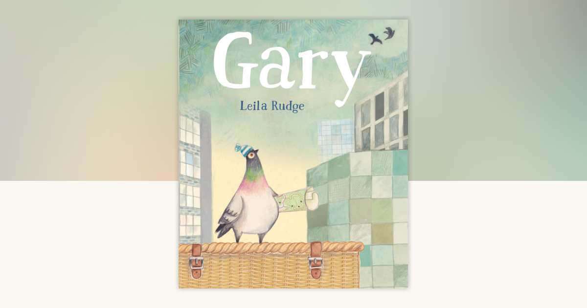 Gary by Leila Rudge: 9780763689544 | PenguinRandomHouse.com: Books