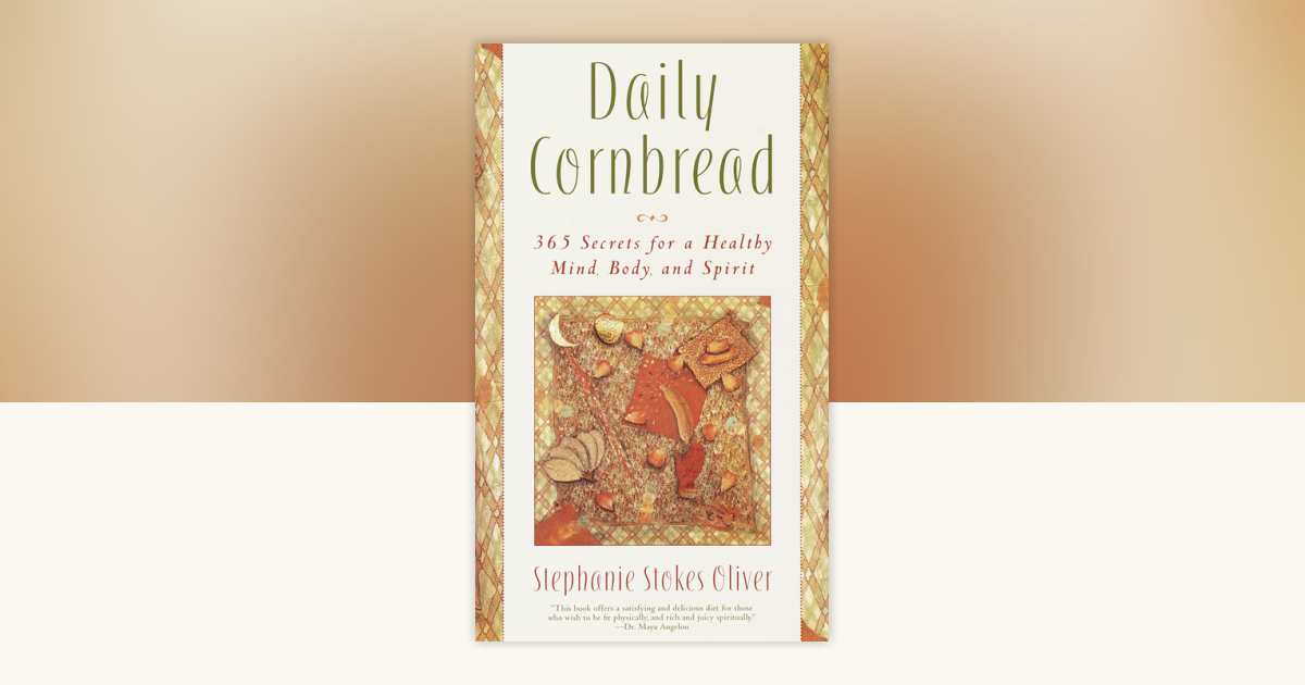 Daily Cornbread by Stephanie Stokes Oliver: 9780767905534 ...