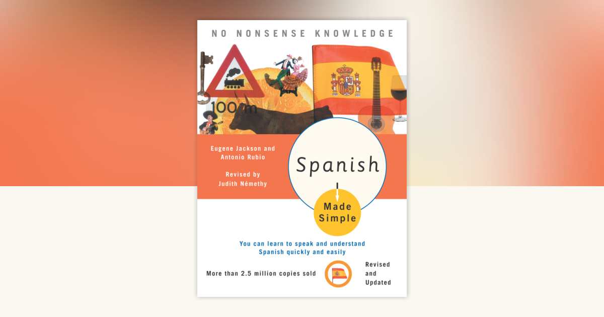Spanish Made Simple by Judith Nemethy: 9780767915410 ...