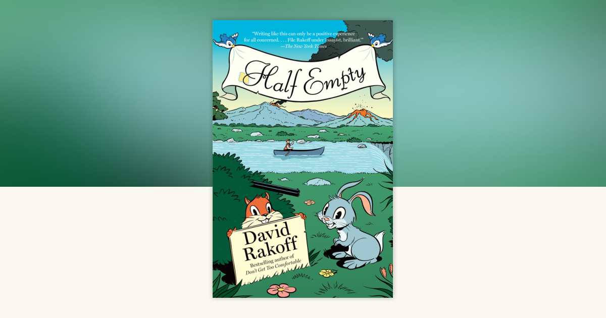 Half Empty by David Rakoff: 9780767929059 | PenguinRandomHouse.com: Books