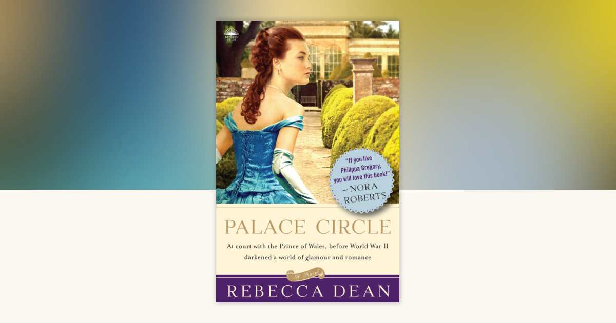Palace Circle by Rebecca Dean: 9780767931656 | PenguinRandomHouse.com ...